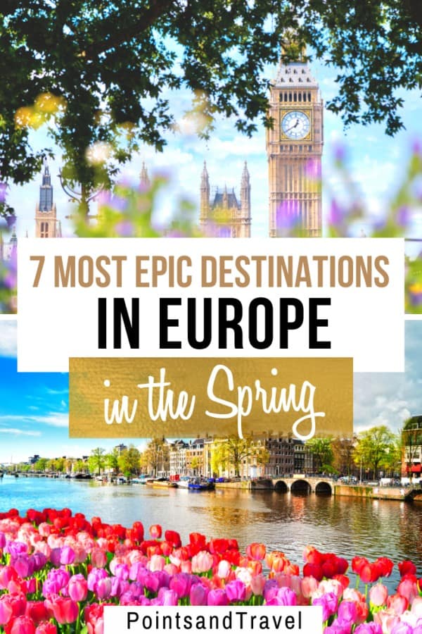 7 Places to Visit Europe in the Spring