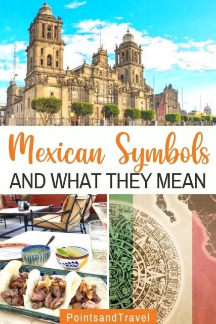 Mexican Symbols and What They Mean