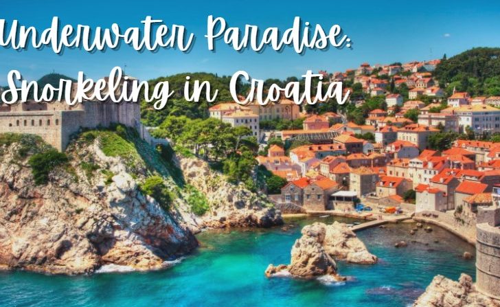 Underwater Paradise: Snorkeling in Croatia