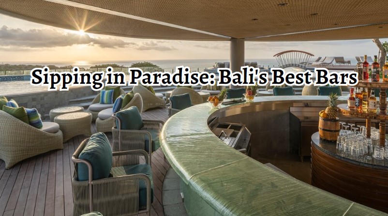 Sipping in Paradise: Bali's Best Bars PointsandTravel.com Blog